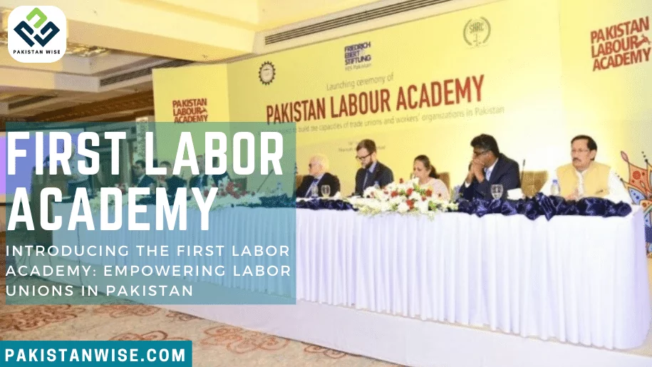 First Labor Academy in Pakistan