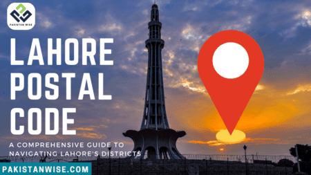 Lahoe Postal Code: Guide to Navigating Lahore