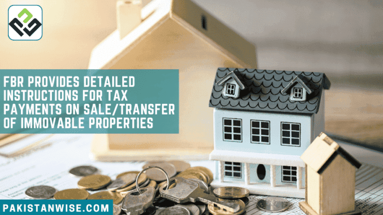 Tax Payments: FBR's Immovable Property Guide - Pakistan Wise