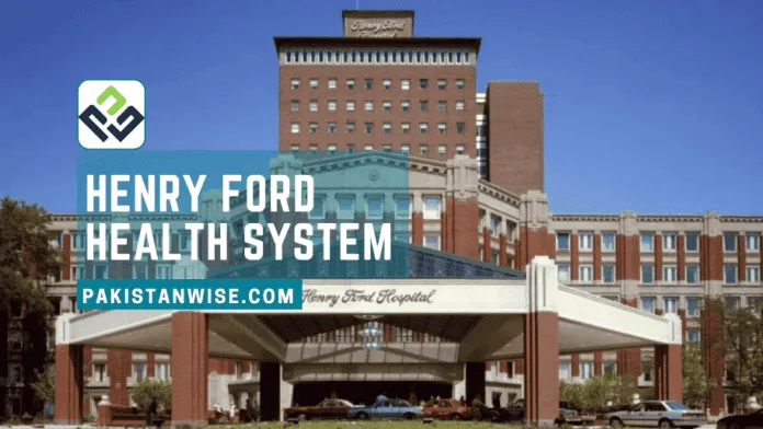 Henry Ford Health System - Pakistan Wise