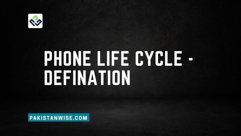 Phone Lifecycles - Pakistan Wise