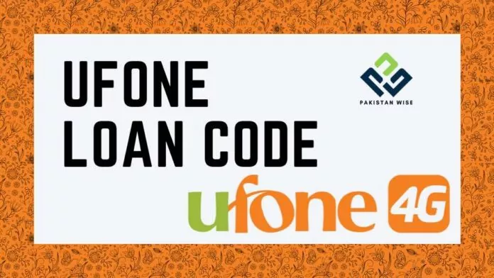 Ufone Loan Code - Pakistan Wise