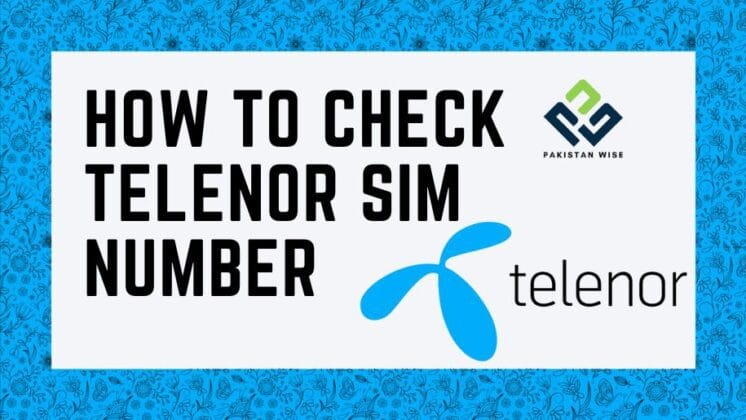 How to Check Your Telenor SIM Number - Pakistan Wise