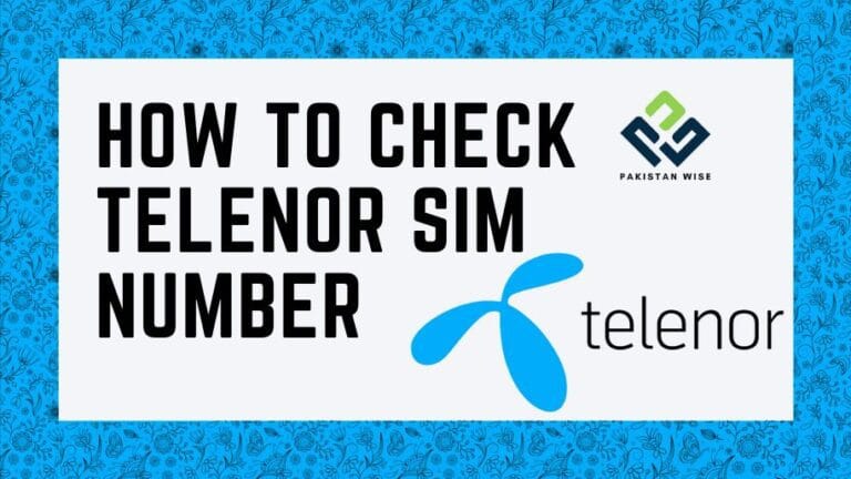 How to Check Your Telenor SIM Number - Pakistan Wise