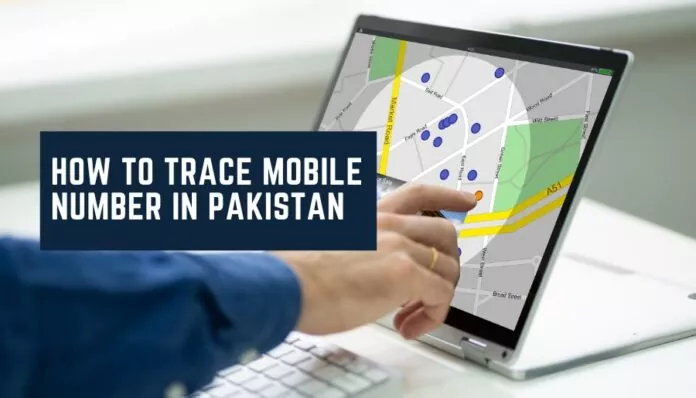 How to Trace Mobile Number in Pakistan - Pakistan Wise