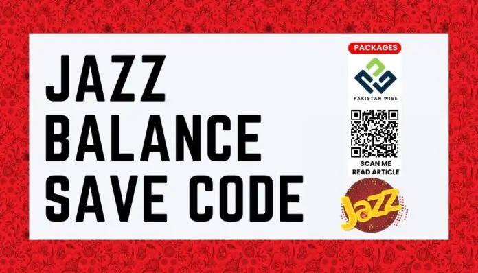 Jazz Balance Save Code - Pakistan Wise