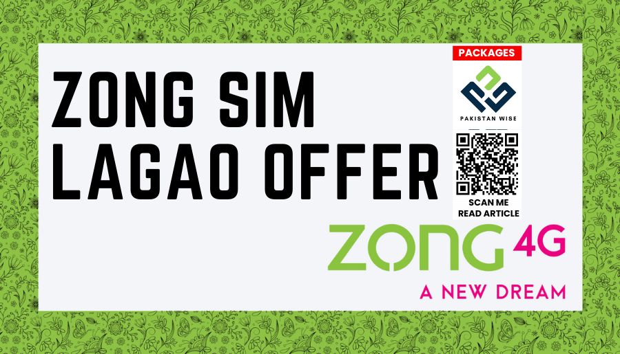 Zong Sim Lagao Offer - Pakistan Wise