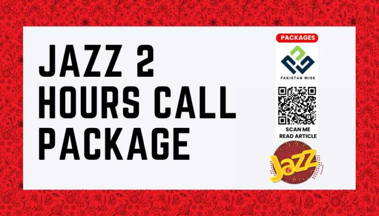 Jazz 2 Hours Call Package - Pakistan Wise